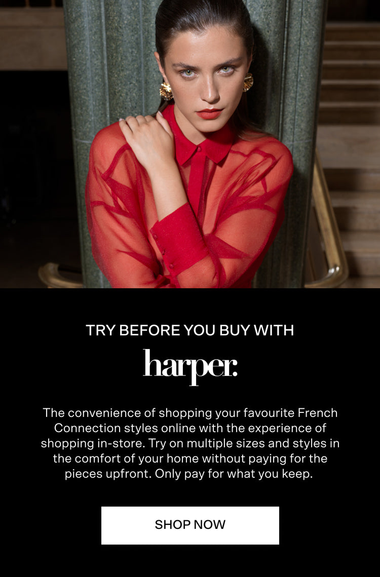 Try Before You Buy with Harper | French Connection UK